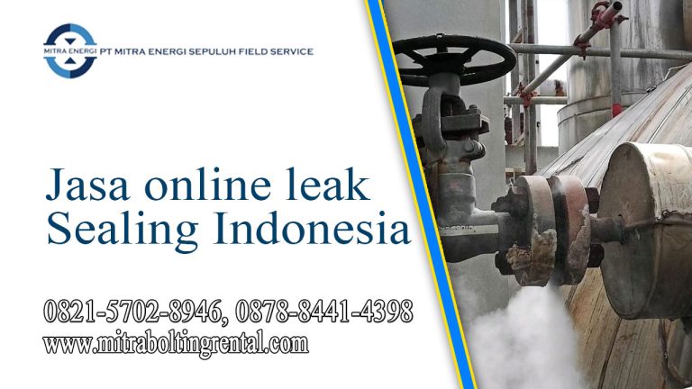 Jasa online leak sealing Indonesia - Mitra Energi Bekasi Bolting ...
